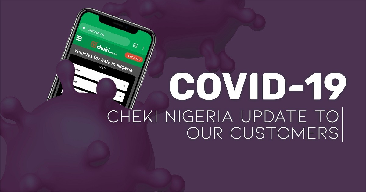 Covid-19: Cheki Nigeria Update To Our Customers - Autochek Africa